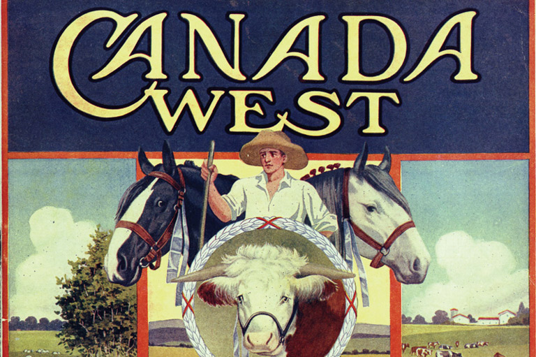 Selling the Prairie Good Life - Canada's History
